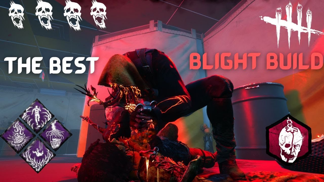 BEST BLIGHT BUILD ? || Dead by daylight - YouTube