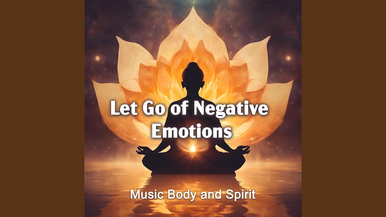 Let Go of Negative Emotions - YouTube