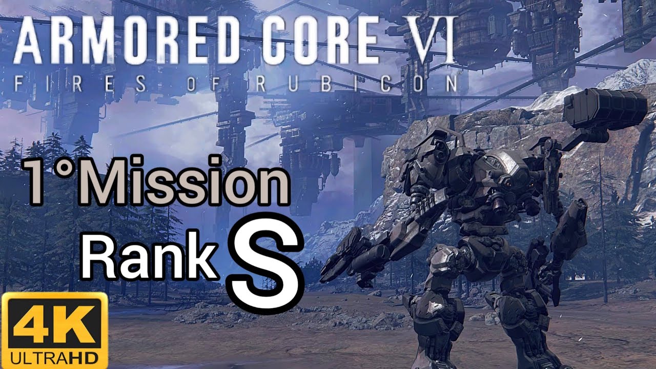 ARMORED CORE 6 - 1° Mission [Rank S] - 4K - YouTube