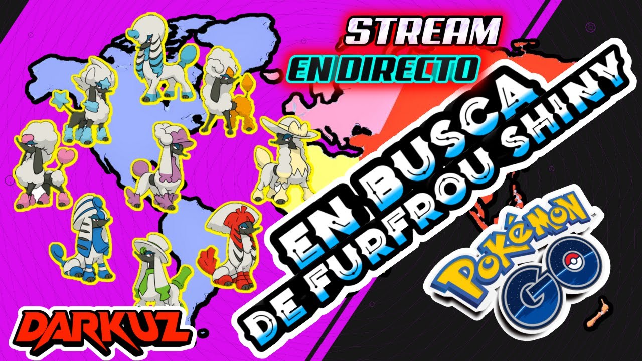 🕹En busca FURFROU shiny en Pokémon go en Directo 🕹 - YouTube