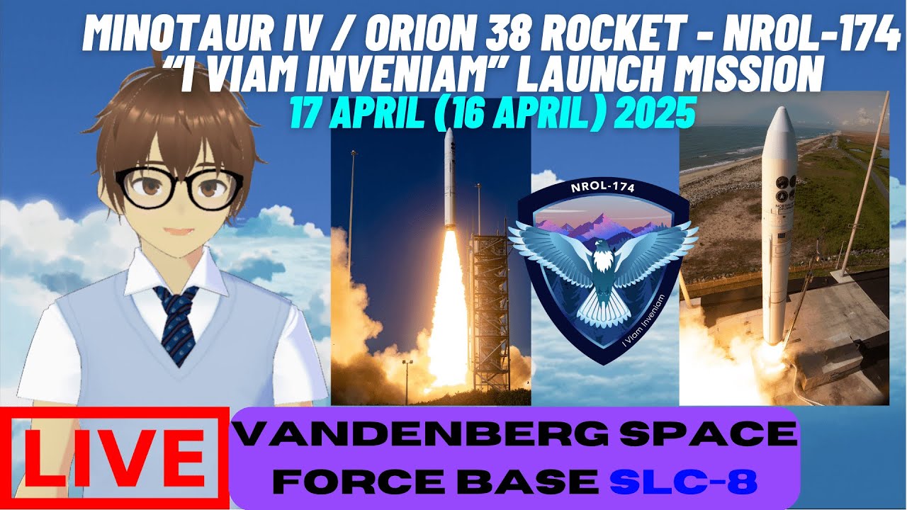 [22th live stream] Minotaur IV / Orion 38 rocket - NROL-174 “I Viam ...