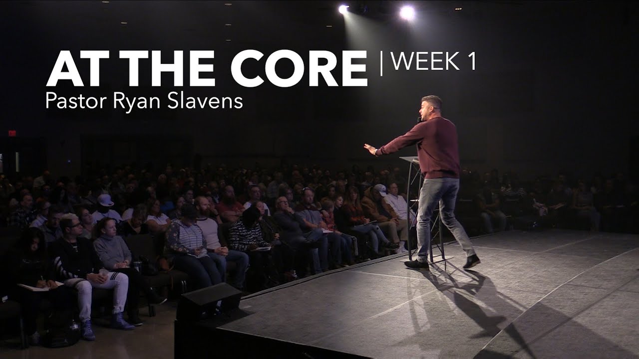 At the Core | Week 1 | Pastor Ryan Slavens | Antioch Church - YouTube