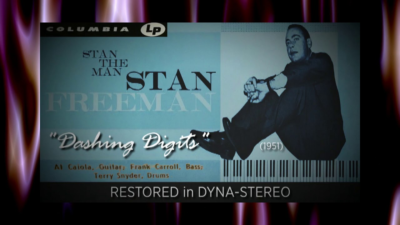 Stan Freeman Jazz Quartet - Dashing Digits - 1951 [RESTORED in STEREO ...