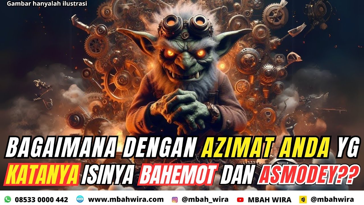 BAGAIMANA DENGAN AZIMAT ANDA YANG KATANYA ISINYA BAHEMOT DAN ASMODEY ...