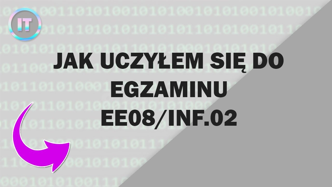 JAK UCZYŁEM SIĘ DO EGZAMINU EE08/INF.02? - YouTube