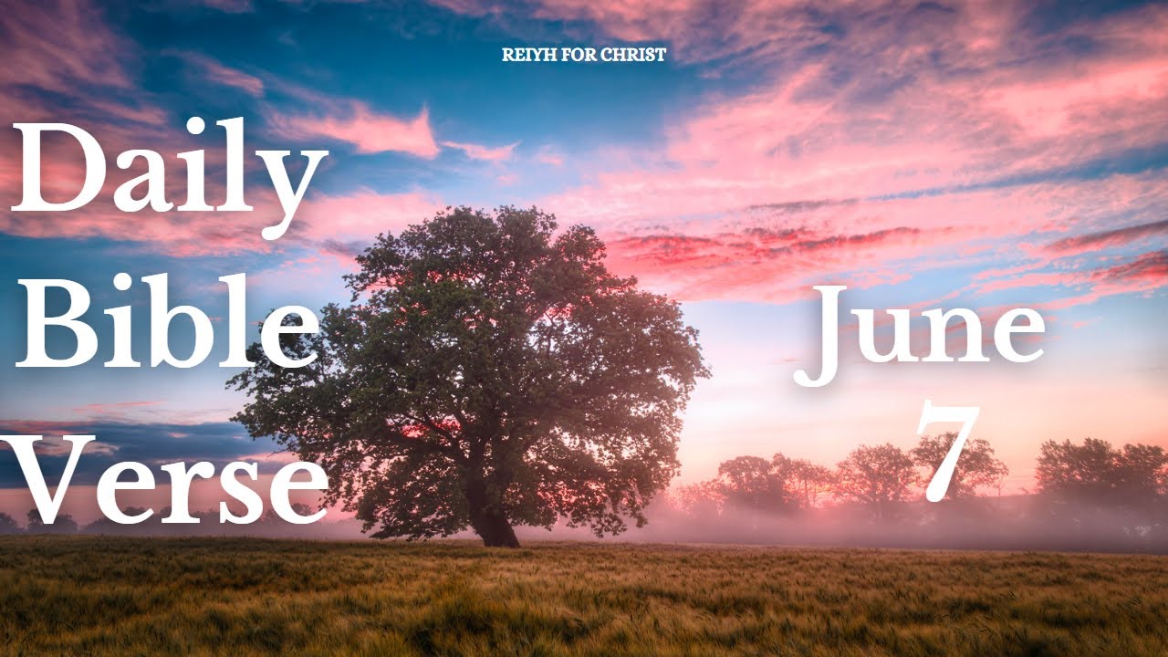 Daily Bible Verse | June 7 | Reiyh For Christ - YouTube