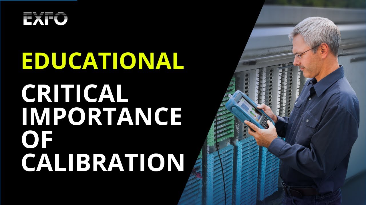 The Critical Importance of Calibration in Fiber Optic Testing Equipment ...