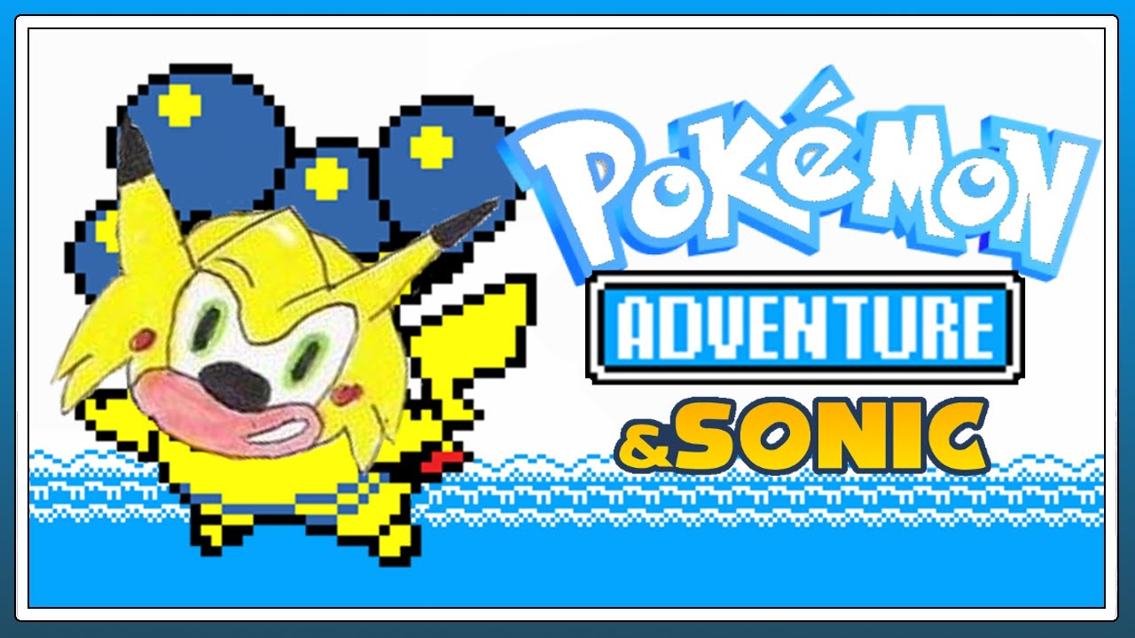 PIKACHU IS SONIC?! | Pokemon Adventure (Bootleg Pokemon Game) - YouTube