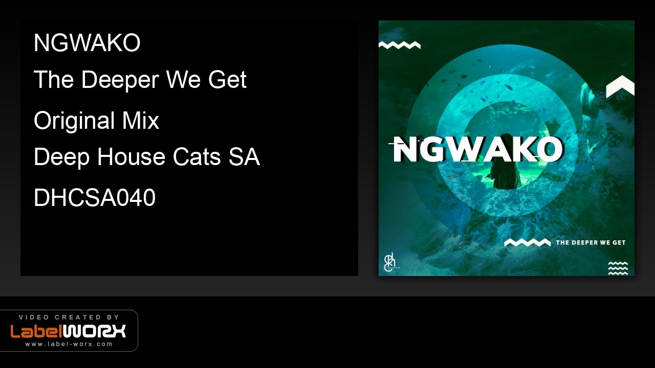 NGWAKO - The Deeper We Get (Original Mix) - YouTube