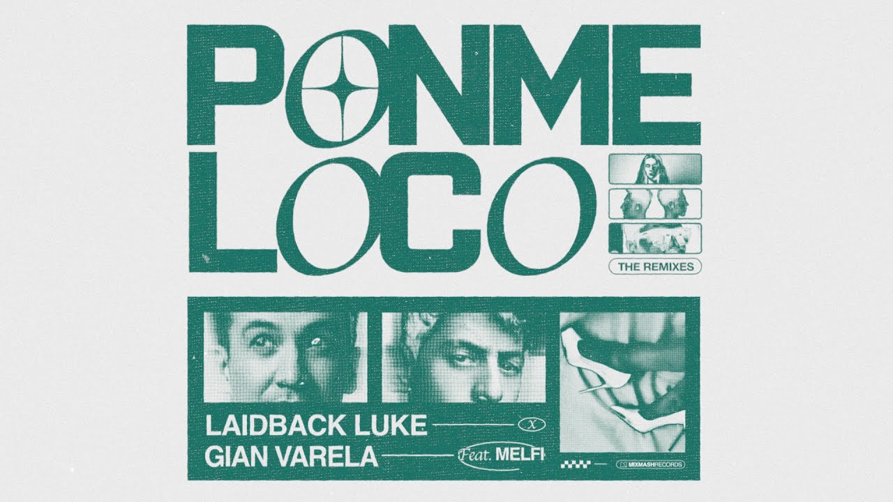 Laidback Luke & Gian Varela - Ponme Loco (feat. Melfi) [The Remixes ...