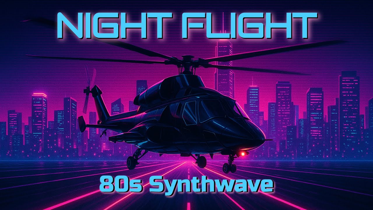 Night Flight – 1980s Synthwave | Ambient Retrowave for Airwolf-inspired ...