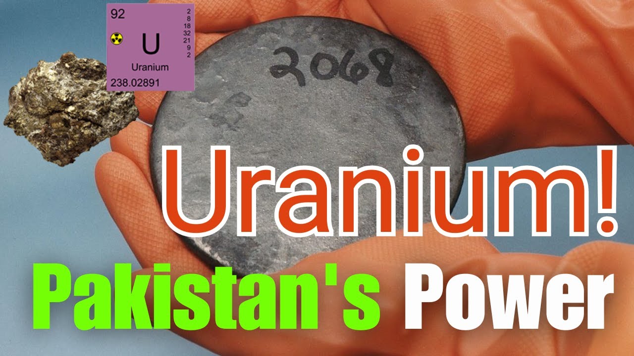 Uranium Rich Pakistan (Unveiling a Hidden Treasure) | Success of ...