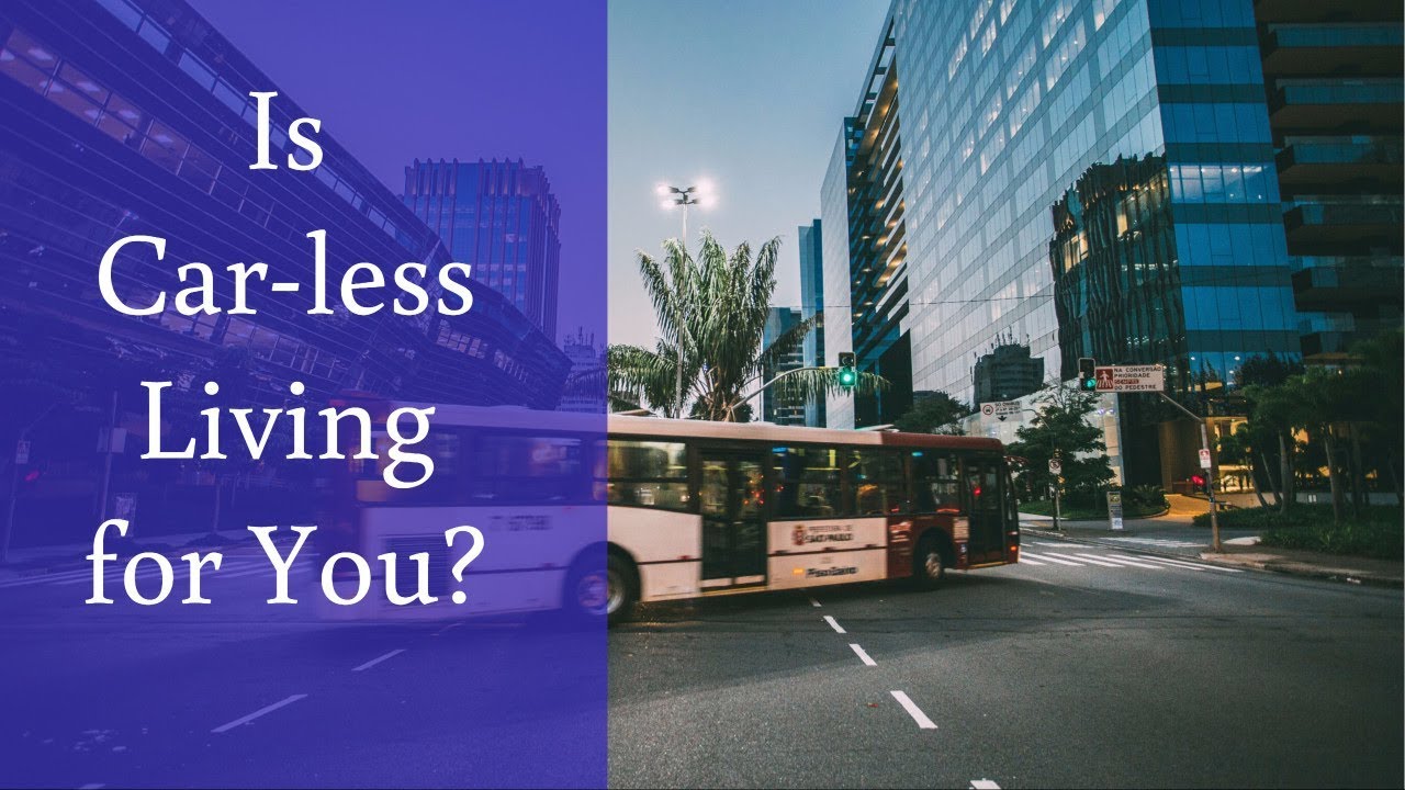 Carless Living - Should you go carless? - YouTube