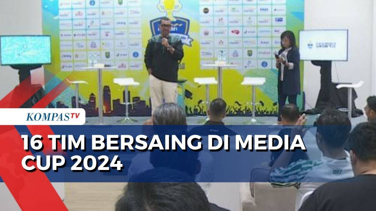Media Cup 2024 Segera Bergulir, 16 Tim Media Siap Bersaing - YouTube