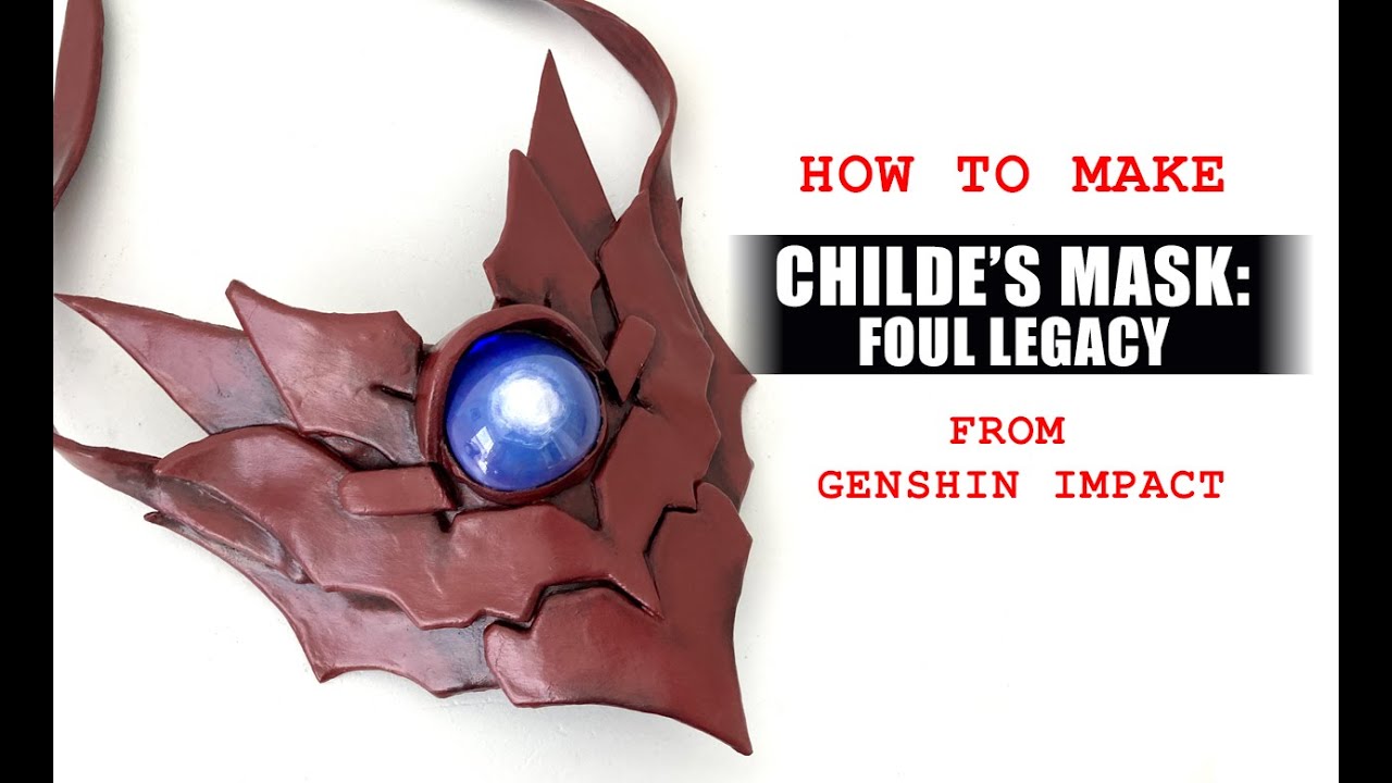 How to Make Childe's Foul Legacy Mask from Genshin Impact with Worbla ...
