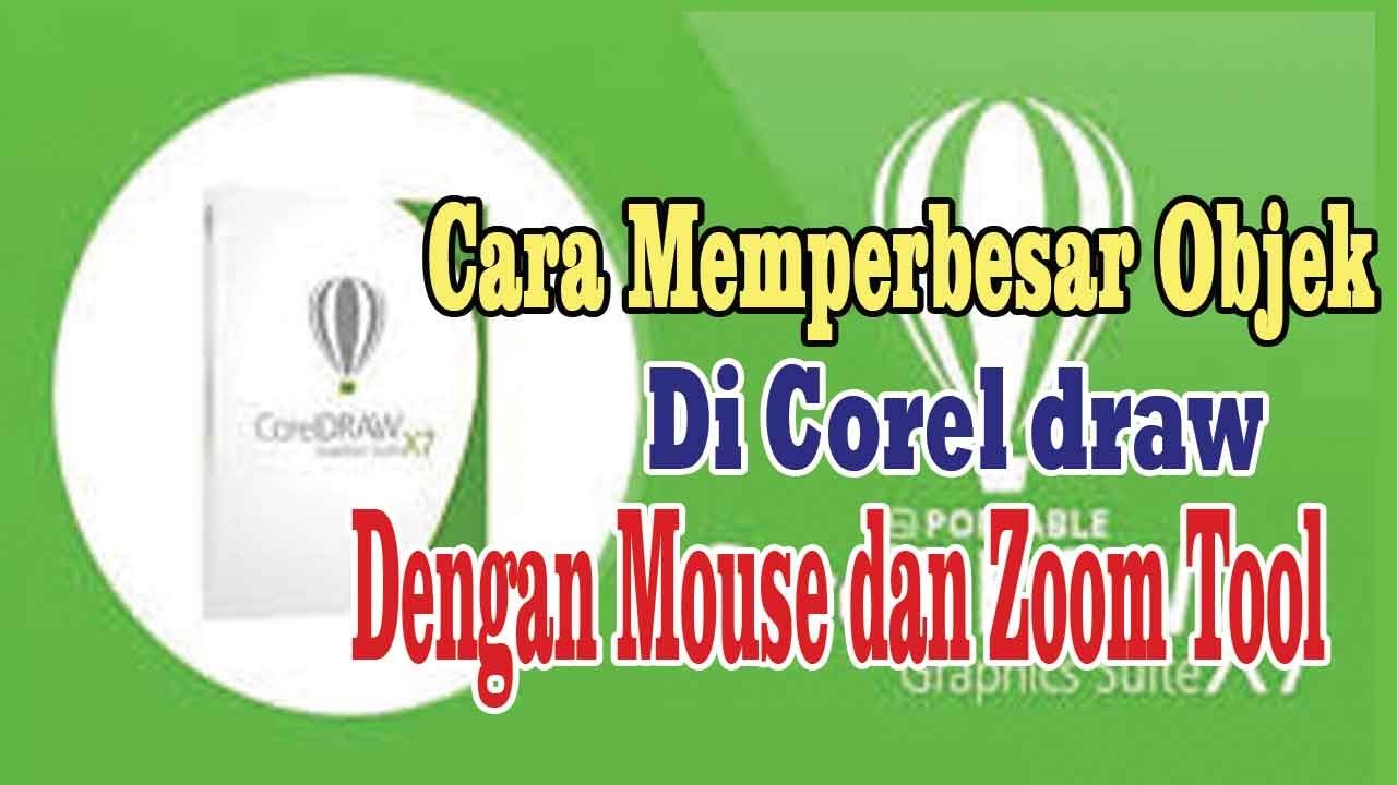 Cara Memperbesar Objek Dengan Fasilitas Zoom Tool dan Mouse || Belajar ...