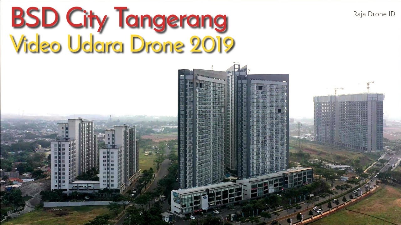 BSD City Tangerang 2019 - Drone Footage by DJI Mavic 2 Pro - YouTube
