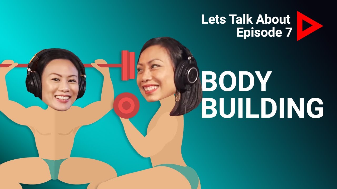 Let's Talk About | Bodybuilding | Ep. 7 ft Dai Le & Cathy Ngo - YouTube