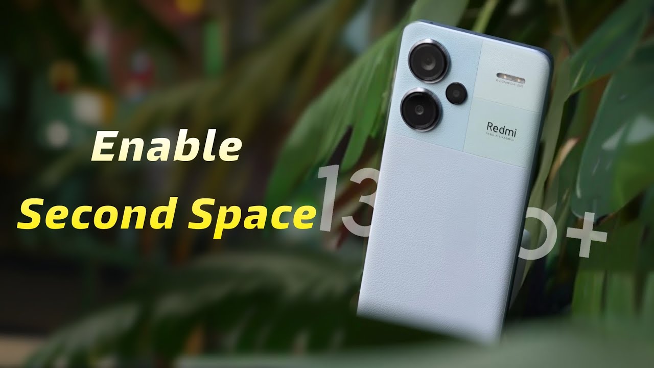Redmi Note 13 Pro Plus: How to Use Second Space, Redmi Note 13 Pro+ ...