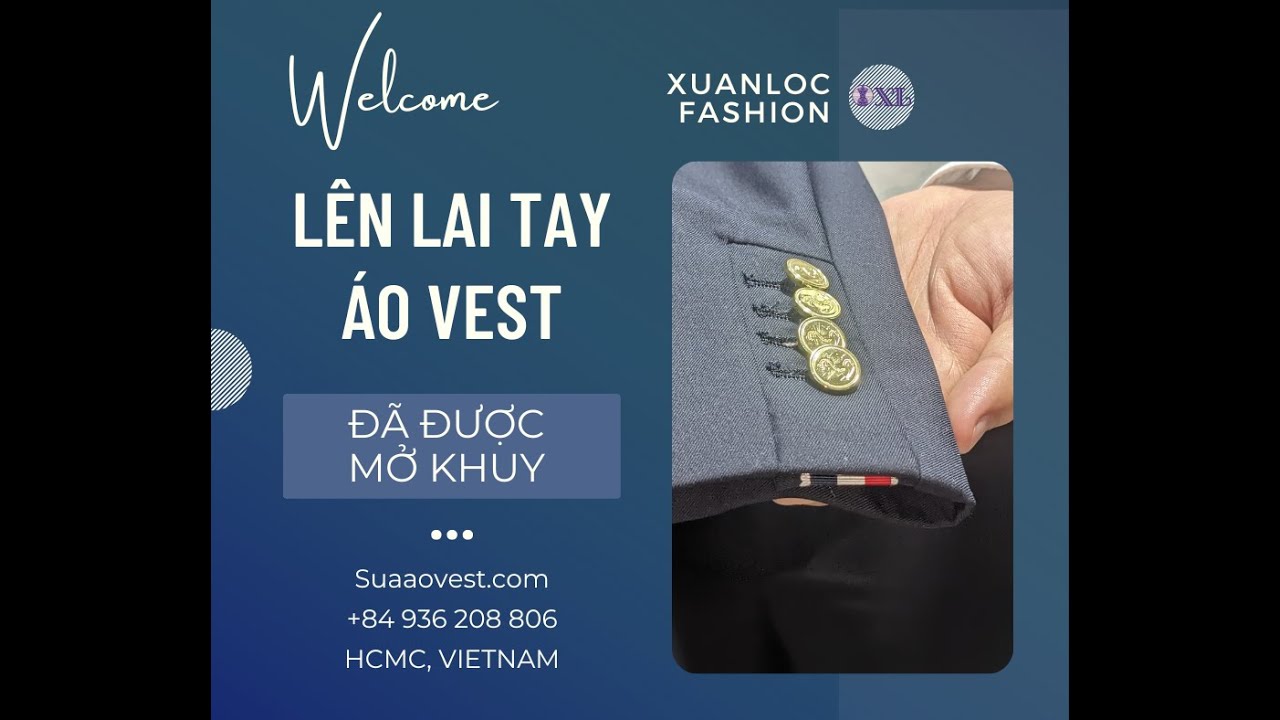 LÊN LAI TAY ÁO VEST ĐÃ ĐƯỢC MỞ KHUY | XUÂN LỘC FASHION - YouTube