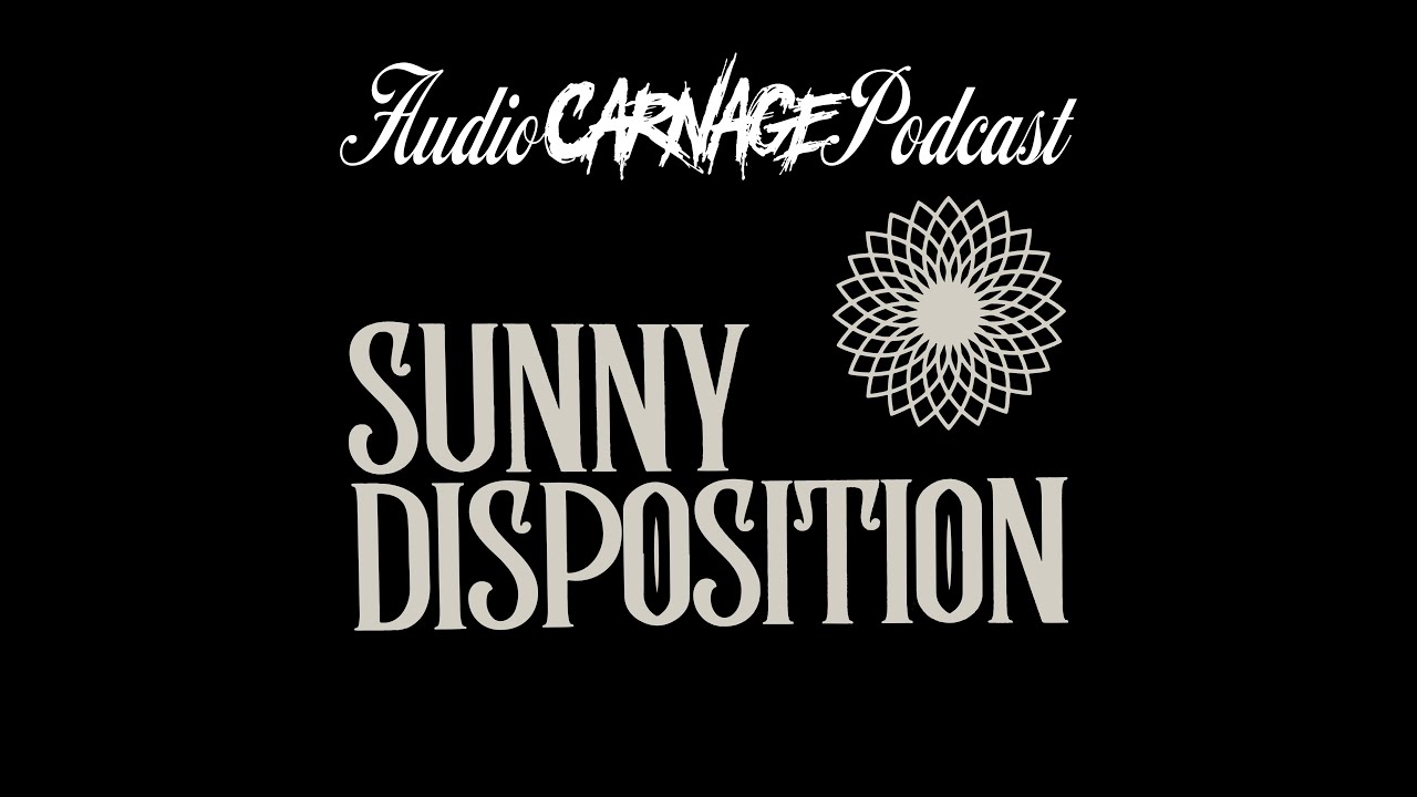 Audio Carnage Podcast - Sunny Disposition - Help Me - YouTube