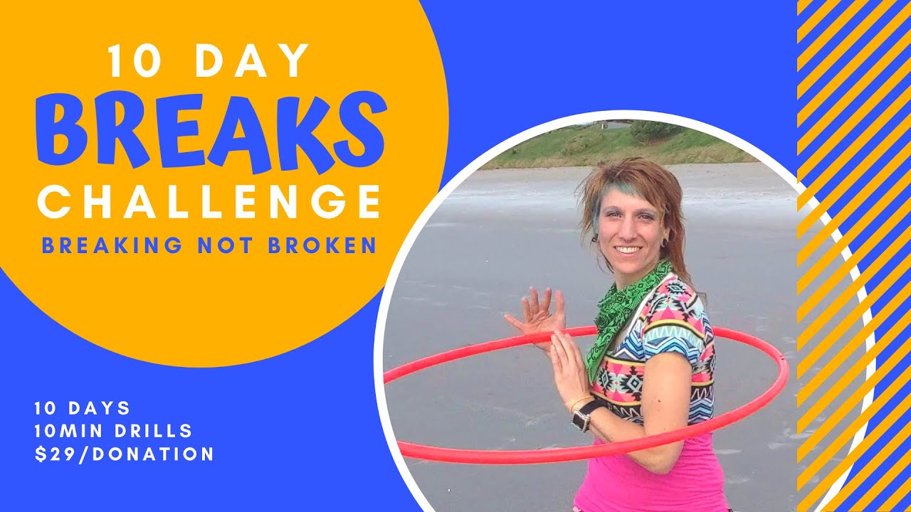 What You'll Learn: 10 Day Breaks Challenge: Breaking Not Broken #1 ...