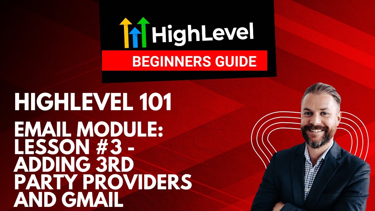 GoHighLevel Email Module: Lesson#3- Adding 3rd Party Providers and Gmail | Step-by-Step Tutorial ...