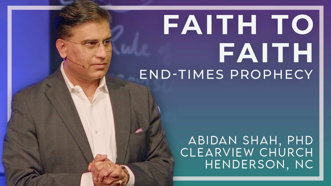 End-Times Prophecy: Faith to Faith | Dr. Abidan Shah - YouTube