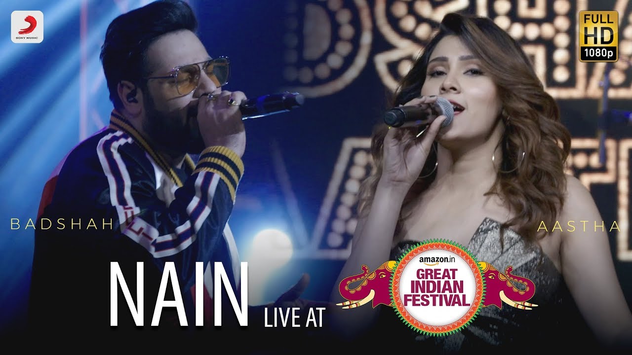 Nain - Live @ Amazon Great Indian Festival | Badshah & Aastha | O.N.E ...