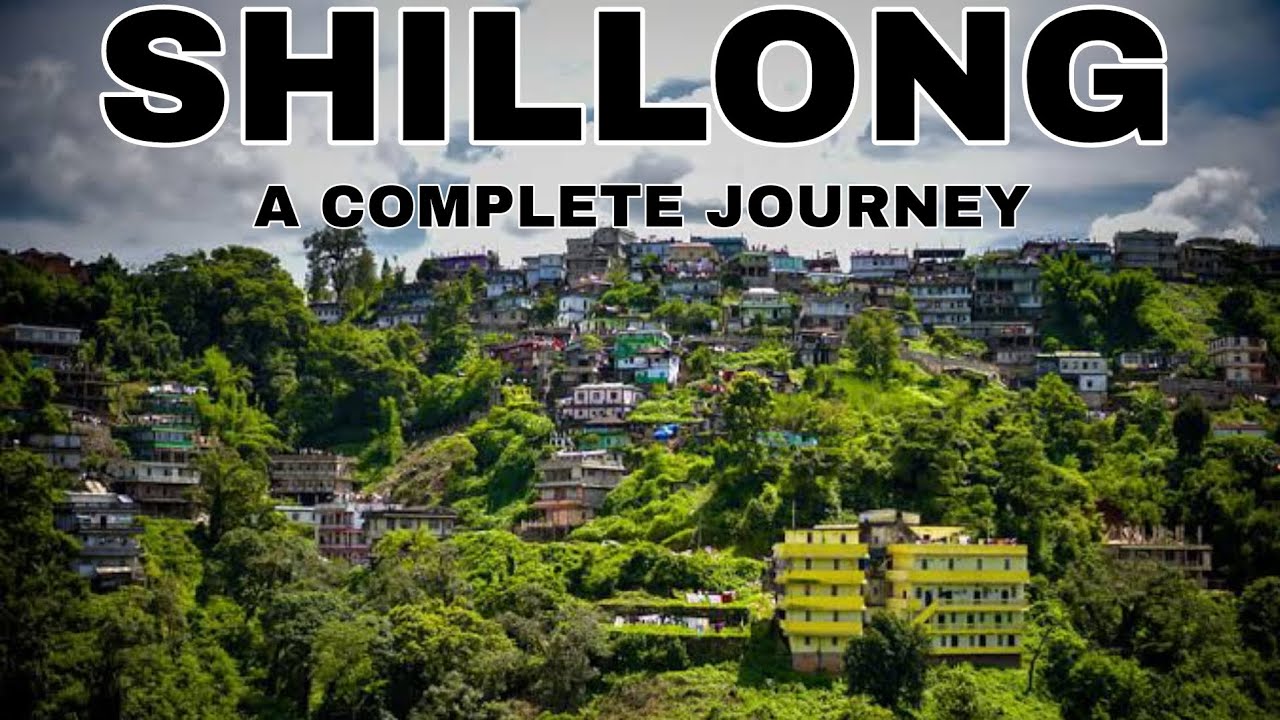 SHILLONG l complete journey l full information l tourist place - YouTube
