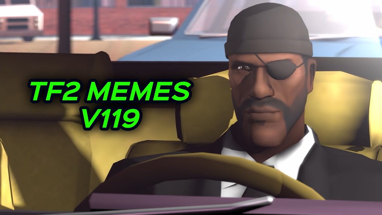 TF2 MEMES V119 - YouTube