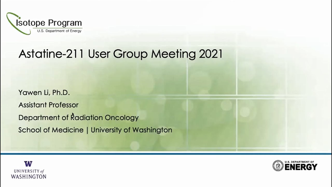2021 Astatine-211 User Group Meeting - DOE Isotope Program - YouTube