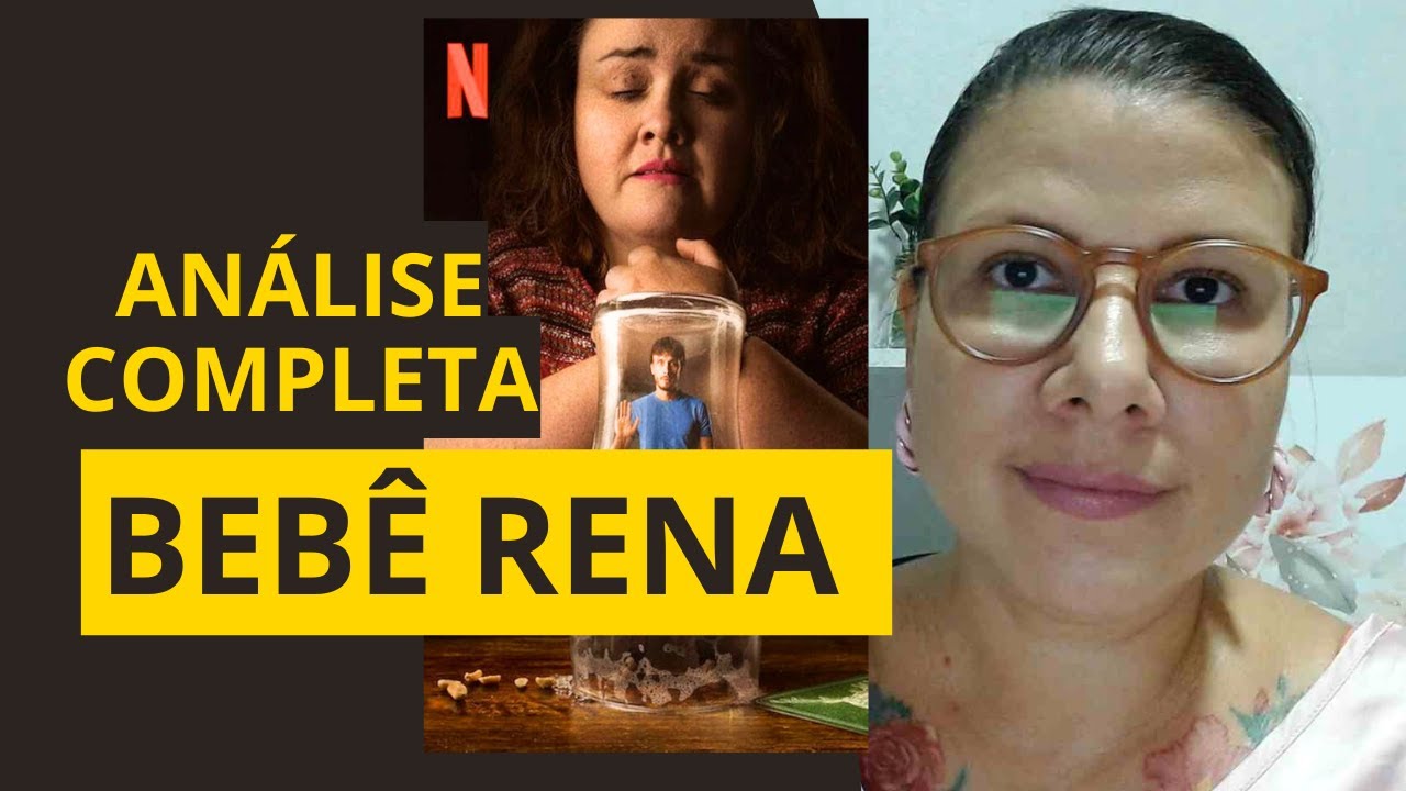ANÁLISE COMPLETA SÉRIE BEBÊ RENA - YouTube