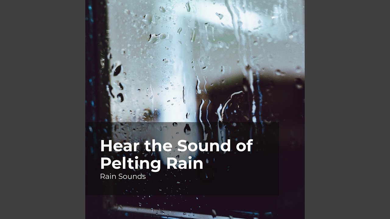 Pelting Rain Rhythm - YouTube