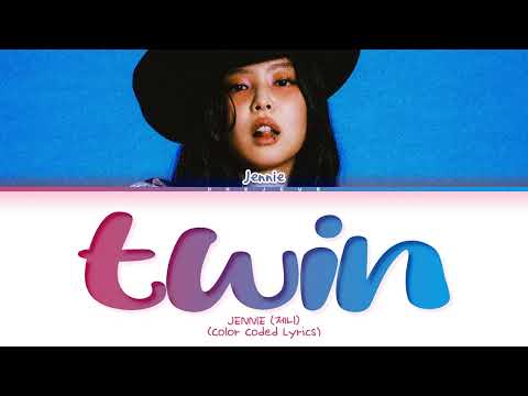JENNIE twin Lyrics (Color Coded Lyrics) - YouTube