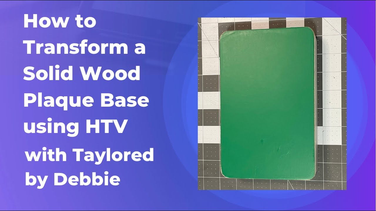 How to Transform a Solid Wood Plaque Base Using HTV - YouTube