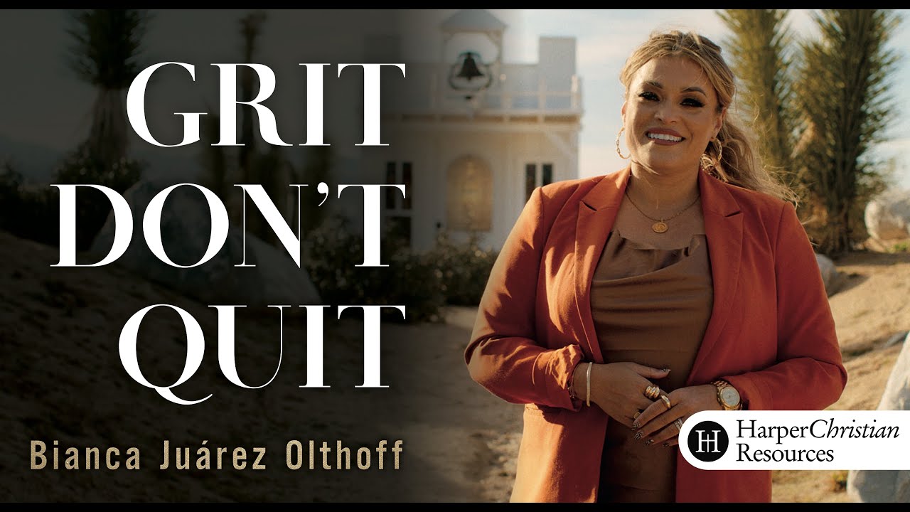 Grit Don't Quit | Video Bible Study by Bianca Juarez Olthoff - YouTube