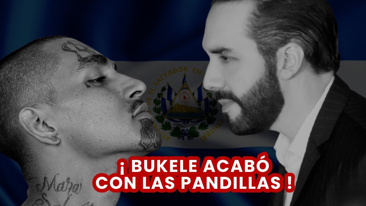 ASÍ ACABO BUKELE CON LAS PANDILLAS EN EL SALVADOR - YouTube