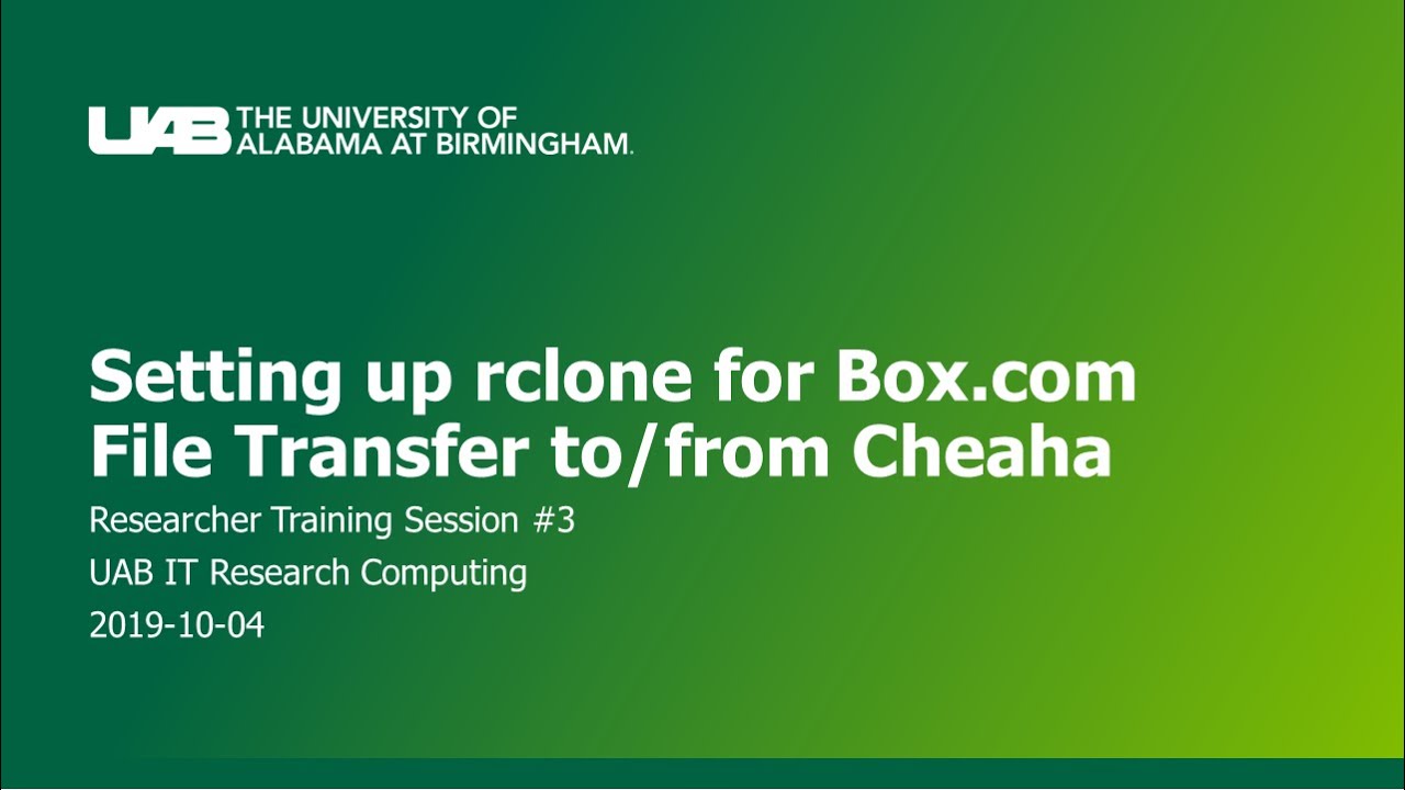 Setting up rclone for Box.com File Transfer to/from Cheaha [TRAIN-10 ...