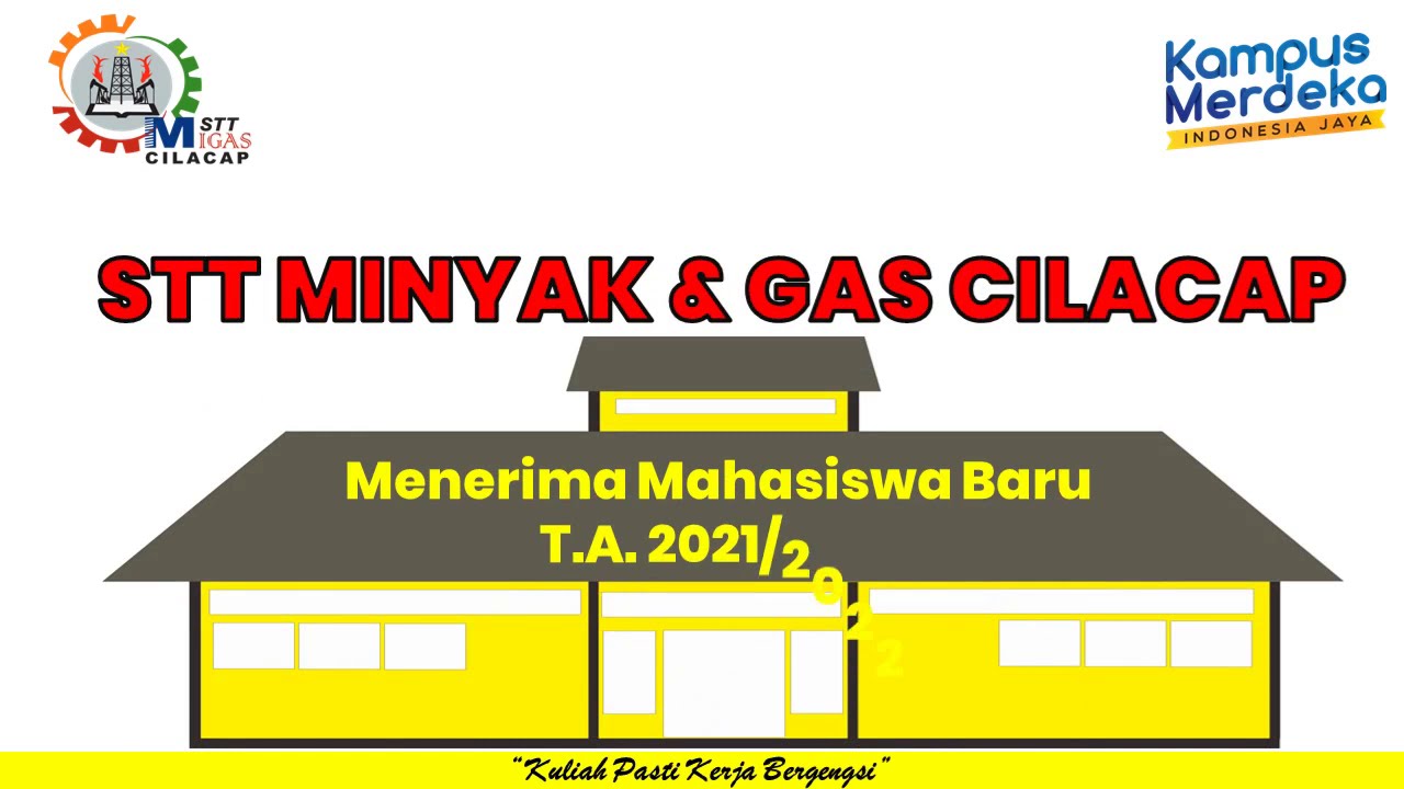 STT MIGAS CILACAP || KAMPUS PILIHAN || KULIAH PASTI KERJA BERGENGSI ...