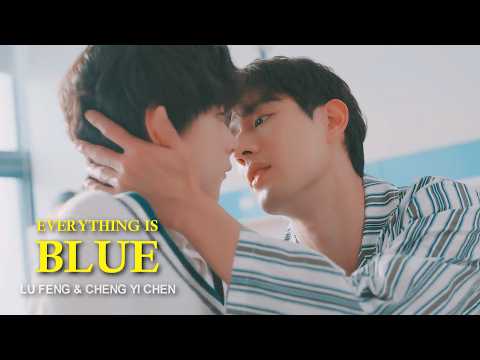 BL | Lu Feng & Xiao Chen || everything is blue