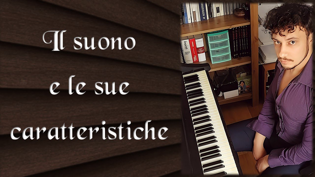 Il suono e le sue caratteristiche (Lezione del prof. Antonio Guida ...