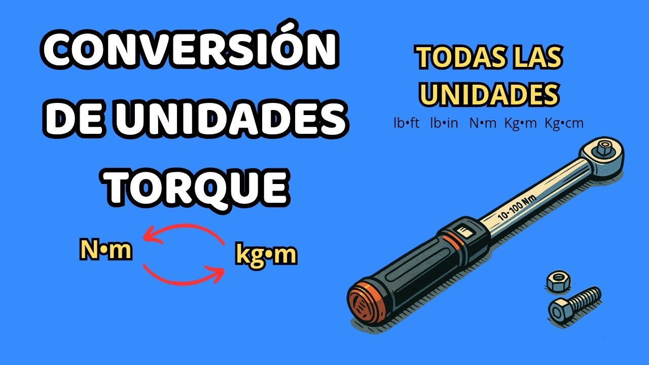 CONVERSIÓN DE UNIDADES DE TORQUE PARA APRIETES TORQUIMETRO TORCOMETRO ...