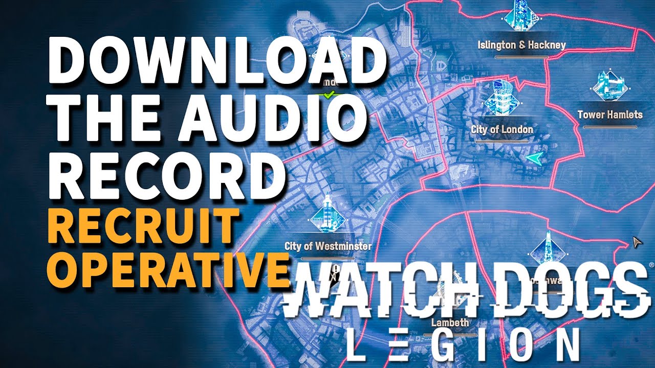 Download the Audio Record Watch Dogs Legion (Recruit Operative) - YouTube