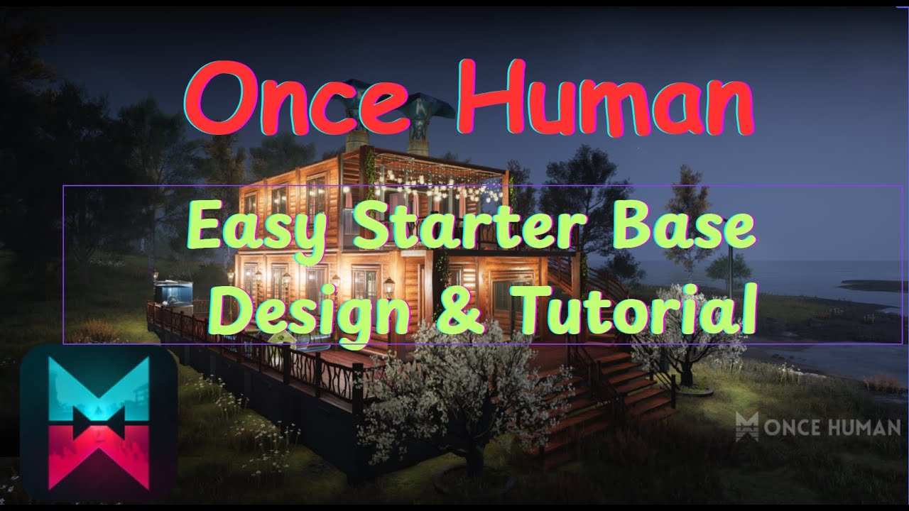 Once Human Easy Starter Base design and Tutorial - YouTube