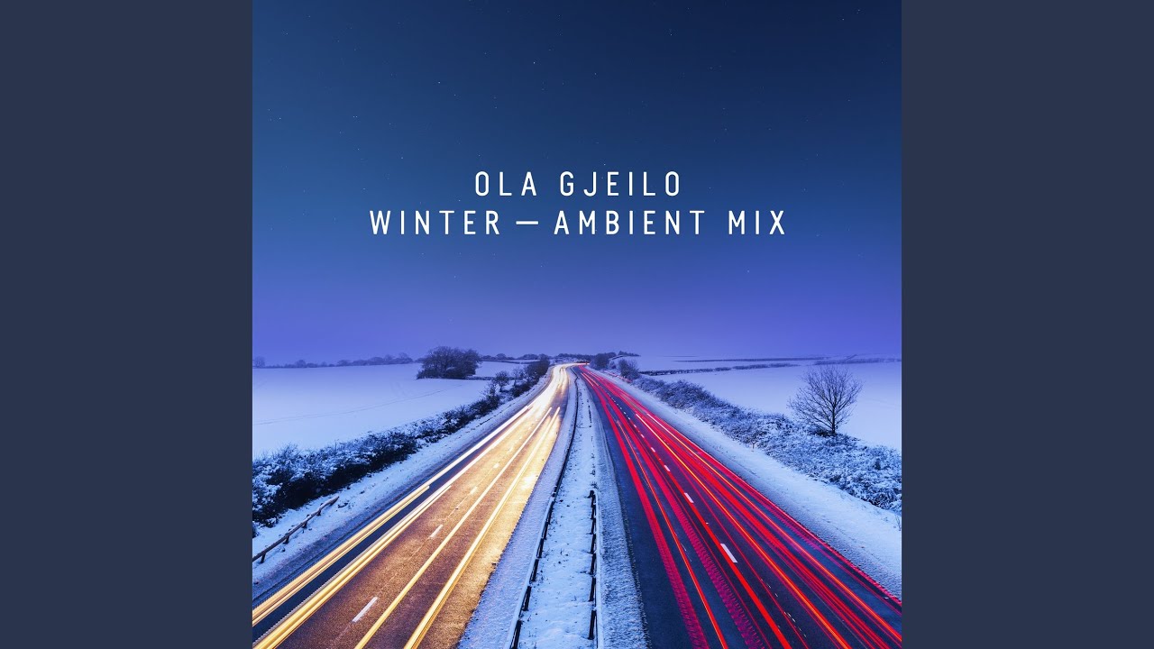 Gjeilo: Winter (Ambient Mix) - YouTube Music