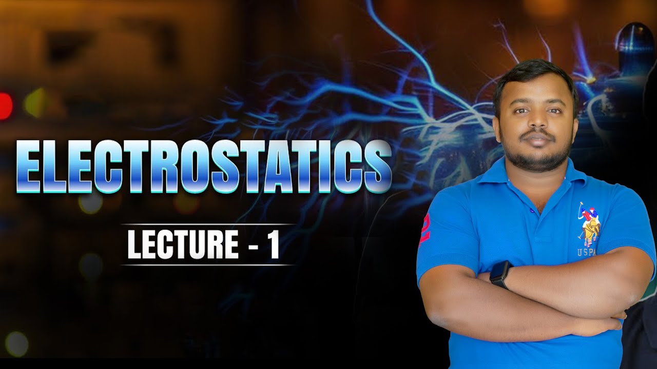 LECTURE-1//ELECTROSTATIC//2025//By Sachin Sir - YouTube