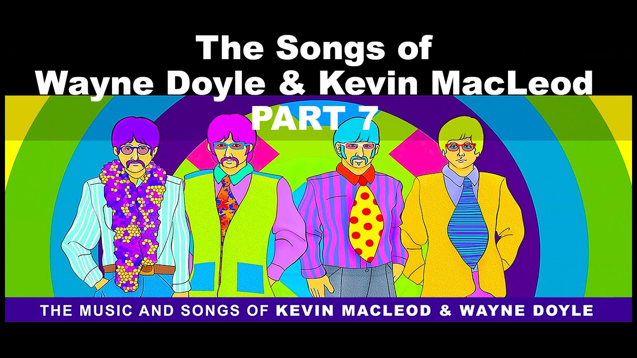The Songs And Music of Kevin MacLeod & Wayne Doyle - Part 7 - YouTube