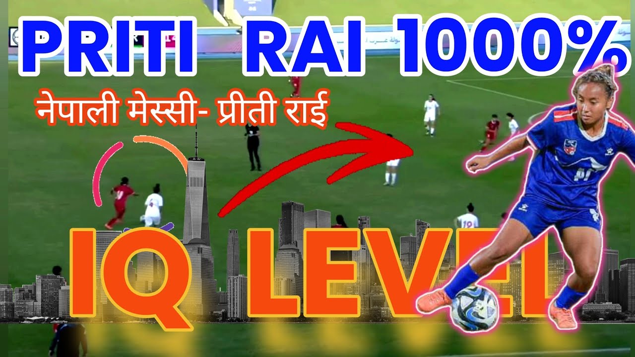 Priti rai! full skill in WAFF CHAMPIONSHIP मा नेपाली फुटबलकी मेस्सी ...