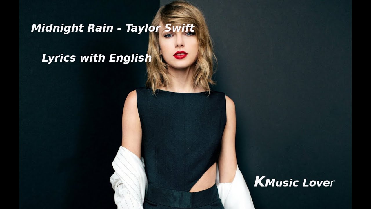 Midnight Rain Lyrics - Taylor Swift - YouTube